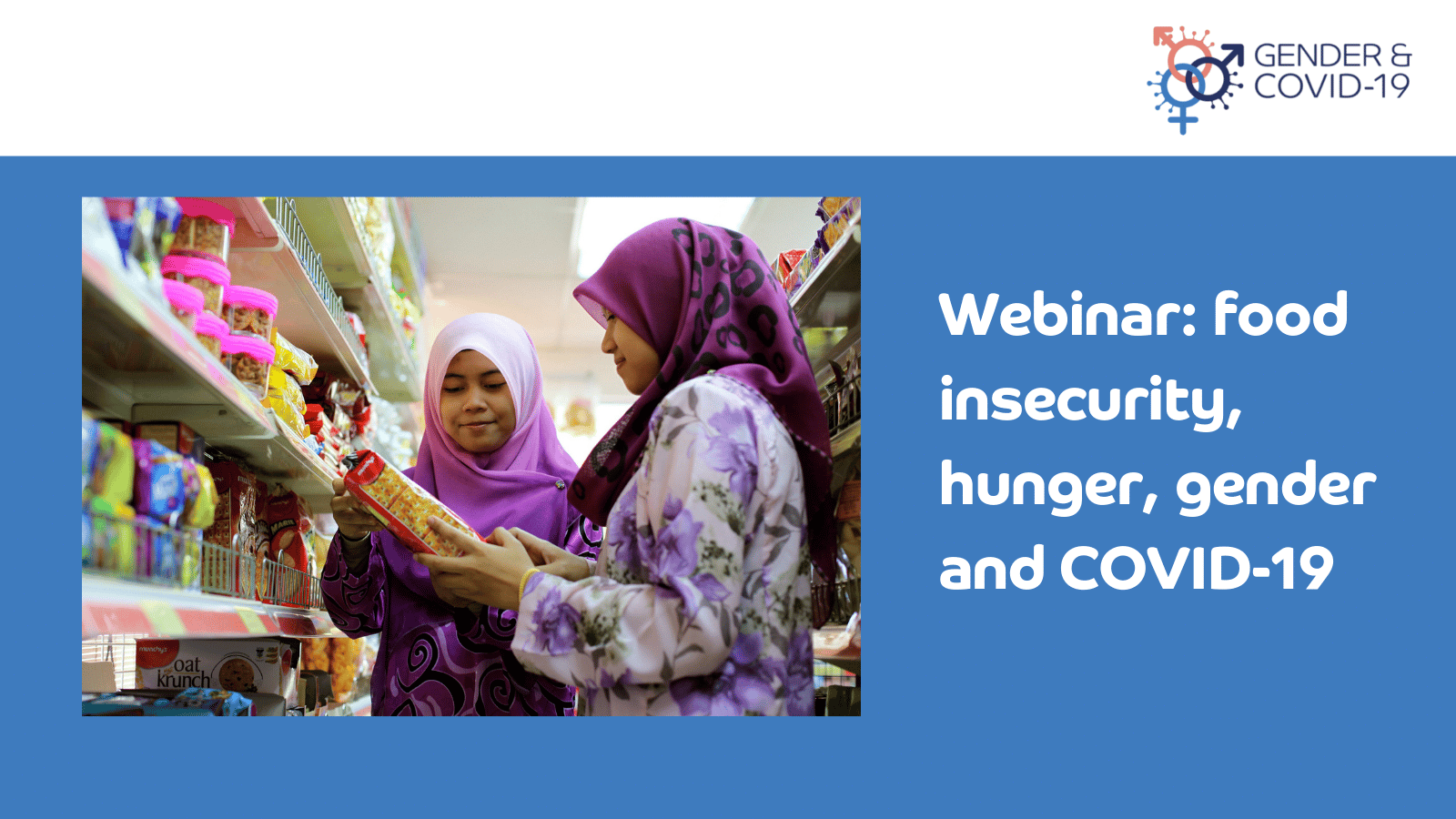 Food insecurity, hunger, gender and COVID-19 - May 10, 2022 - Micronutrient Forum